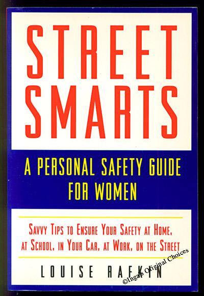 Street Smarts: A Personal Safety Guide for Women by Louise Rafkin ...
