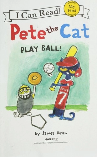 Pete the Cat: Play Ball! by James Dean | ISBN :9780062110664 ...