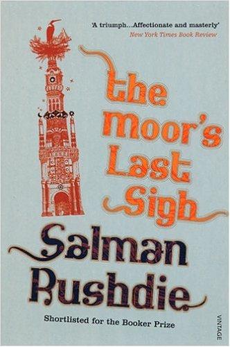 The Moor's Last Sigh by Salman Rushdie | ISBN :9780099592419 ...