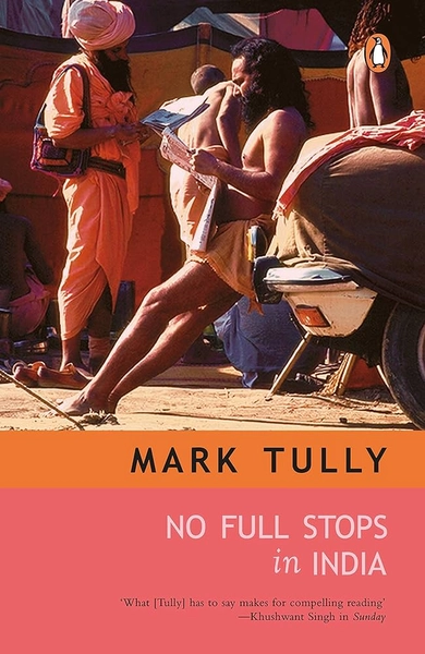 No Full Stops in India by Mark Tully | ISBN :9780140104806 ...