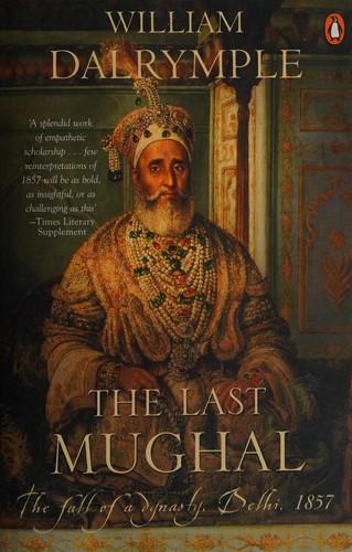Last Mughal (P/B) by William Dalrymple | ISBN :9780143102434 ...