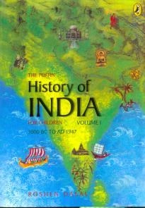 The Puffin History of India for Children, 3000 BC - AD 1947 by Roshen ...