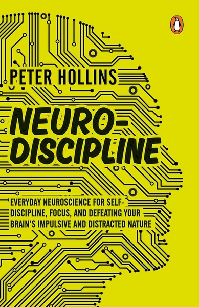 Neuro-Discipline by Peter Hollins | ISBN :9780143465119 | booksmandala.com