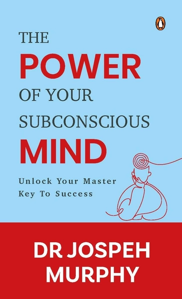 The Power of Your Subconscious Mind: Unlock Your Master Key to Success ...