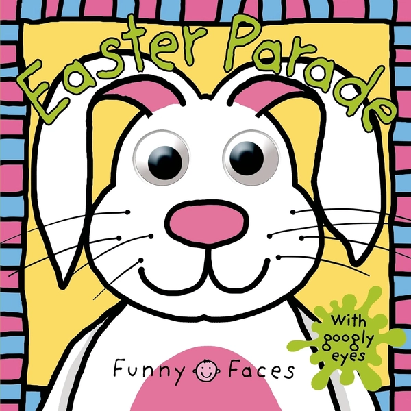 Funny Faces: Easter Parade by Roger Priddy | ISBN :9780312517854 | booksmandala.com