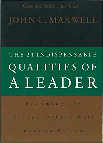 The 21 Indispensable Qualities of a Leader by John C. Maxwell | ISBN ...