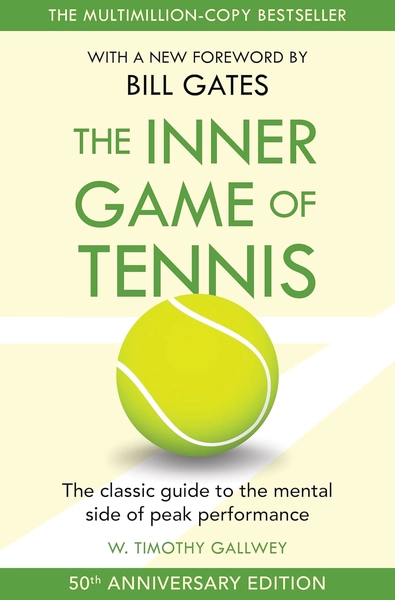 The Inner Game of Tennis: One of Bill Gates All-Time Favourite Books by ...