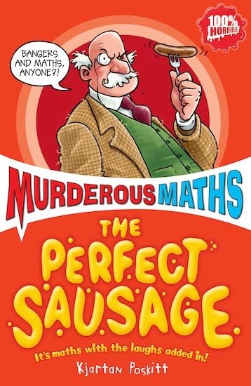 Murderous Maths: The Perfect Sausage by Kjartan Poskitt | ISBN ...