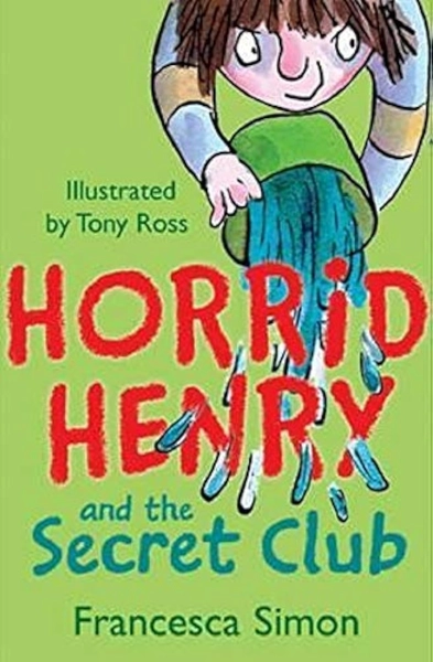 Horrid Henry And The Secret Club by Francesca Simon | ISBN ...
