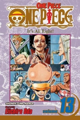 One Piece, Volume 13: It's All Right! by Eiichiro Oda | ISBN ...
