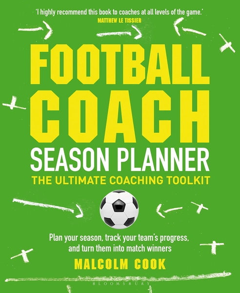 Football Coach Season Planner: The Ultimate Coaching Toolkit by Malcolm ...