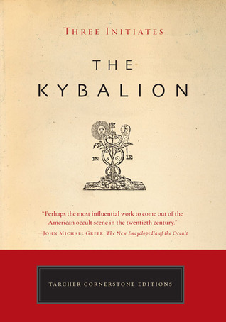 The Kybalion by Jeremy P. Tarcher and Three Initiates | ISBN ...
