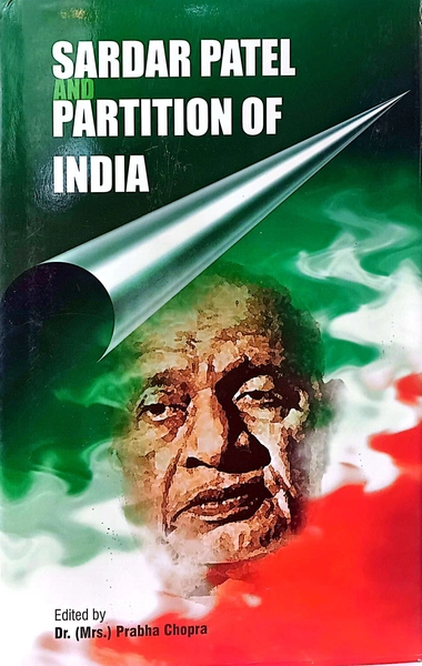 Sardar Patel and Partition of India by Dr Prabha Chopra | ISBN :9788122007763 | booksmandala.com