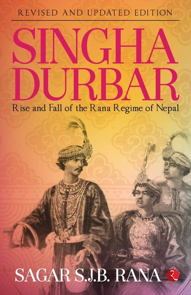 Singha Durbar by Sagar Sjb Rana | ISBN :9788129145611 | booksmandala.com