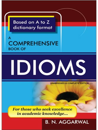 A Comprehensive Book Of Idiom by B. N. Aggarwal | ISBN :9788178134796 | booksmandala.com