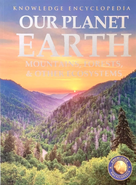 Our Planet Earth: Mountains, Forests & Other Ecosystems by Wonder House ...