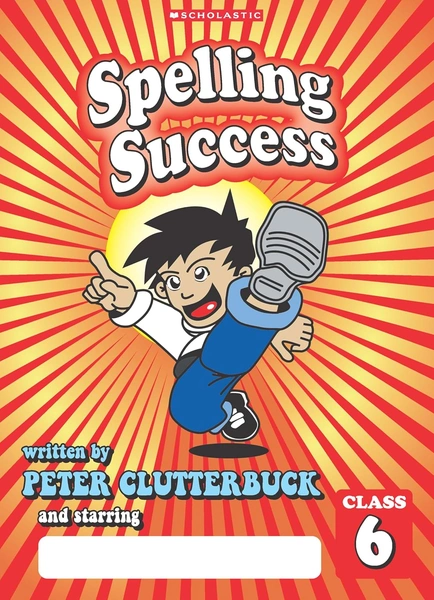 Spelling Success: Class 6 by Peter Clutterbuck | ISBN :9789354719042 ...