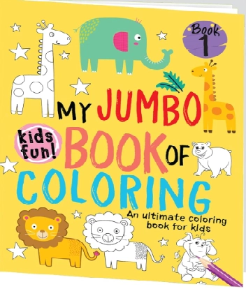 My Jumbo Book of Colouring : An Ultimate Coloring Book For Kids Book 1 ...