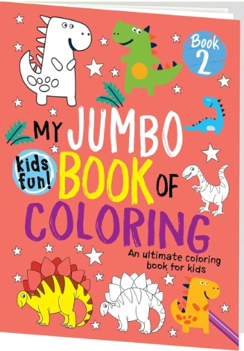 My Jumbo Book of Colouring: An Ultimate Coloring Book For Kids Book 2 ...