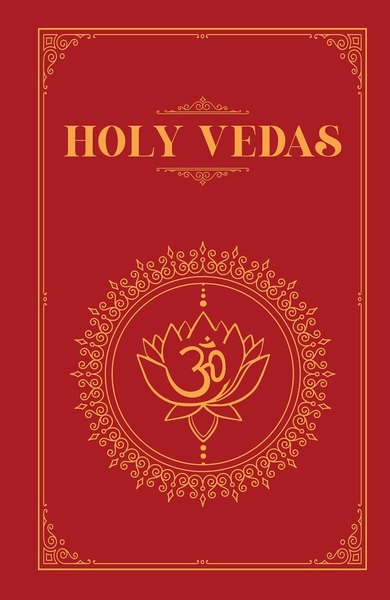 The Holy Vedas: A Guide to the Philosophies of Hinduism by Rupa Publications India | ISBN ...