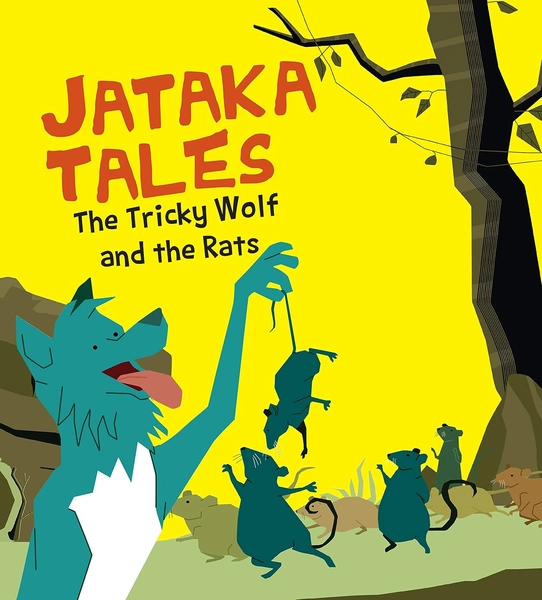 The Tricky Wolf and the Rats : Jataka Tales by Om Books Editorial Team ...