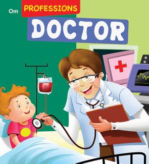 Doctor : Professions by Om Books Editorial Team | ISBN :9789385252815 ...