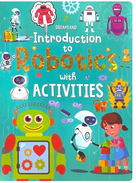 Introduction to Robotics with Activities by Dreamland Publications ...