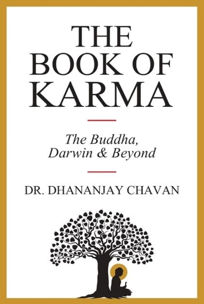 The Book Of Karma:The Buddha, Darwin & Beyond by Dr. Dhananjay Chavan ...