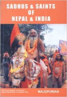 Sadhus and Saints Of Nepal And India by Majupurias | ISBN ...