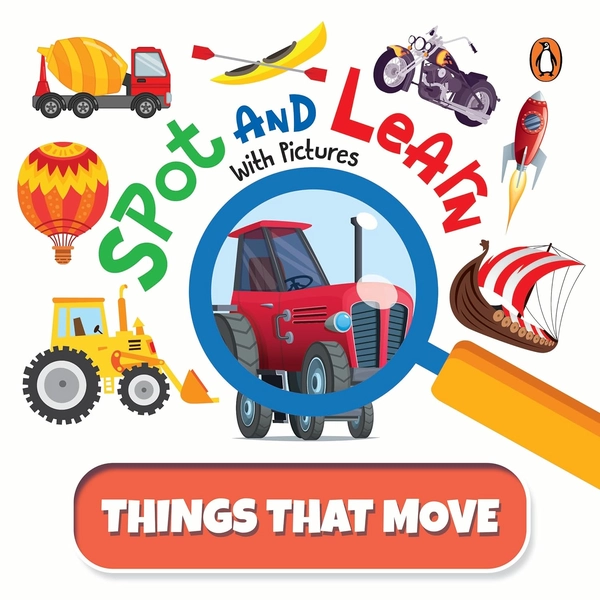Spot and Learn with Pictures: Things that Move by Penguin Books | ISBN ...